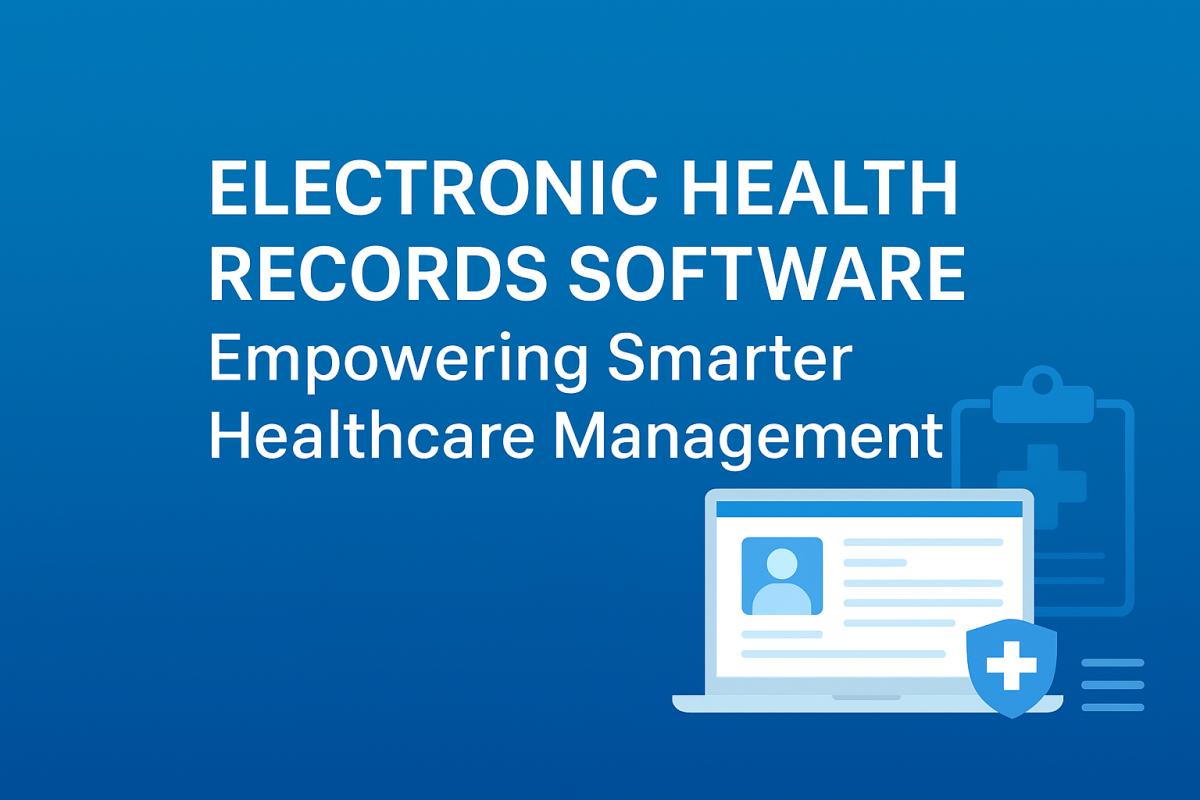 Health Records Software: Empowering Smarter Healthcare